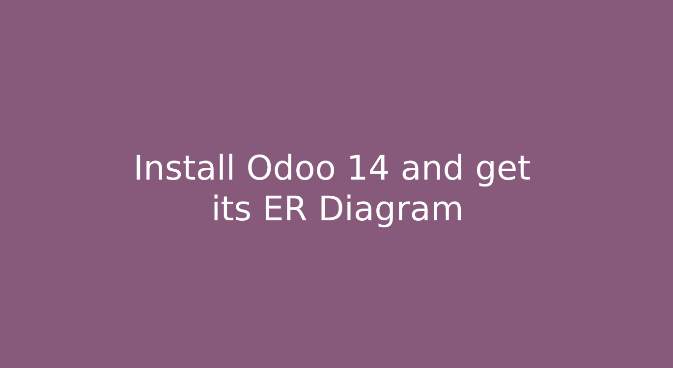 Install Odoo 14 and get its ER Diagram - Softbuilder Blog Install Odoo 14 and get its ER Diagram - Softbuilder Blog