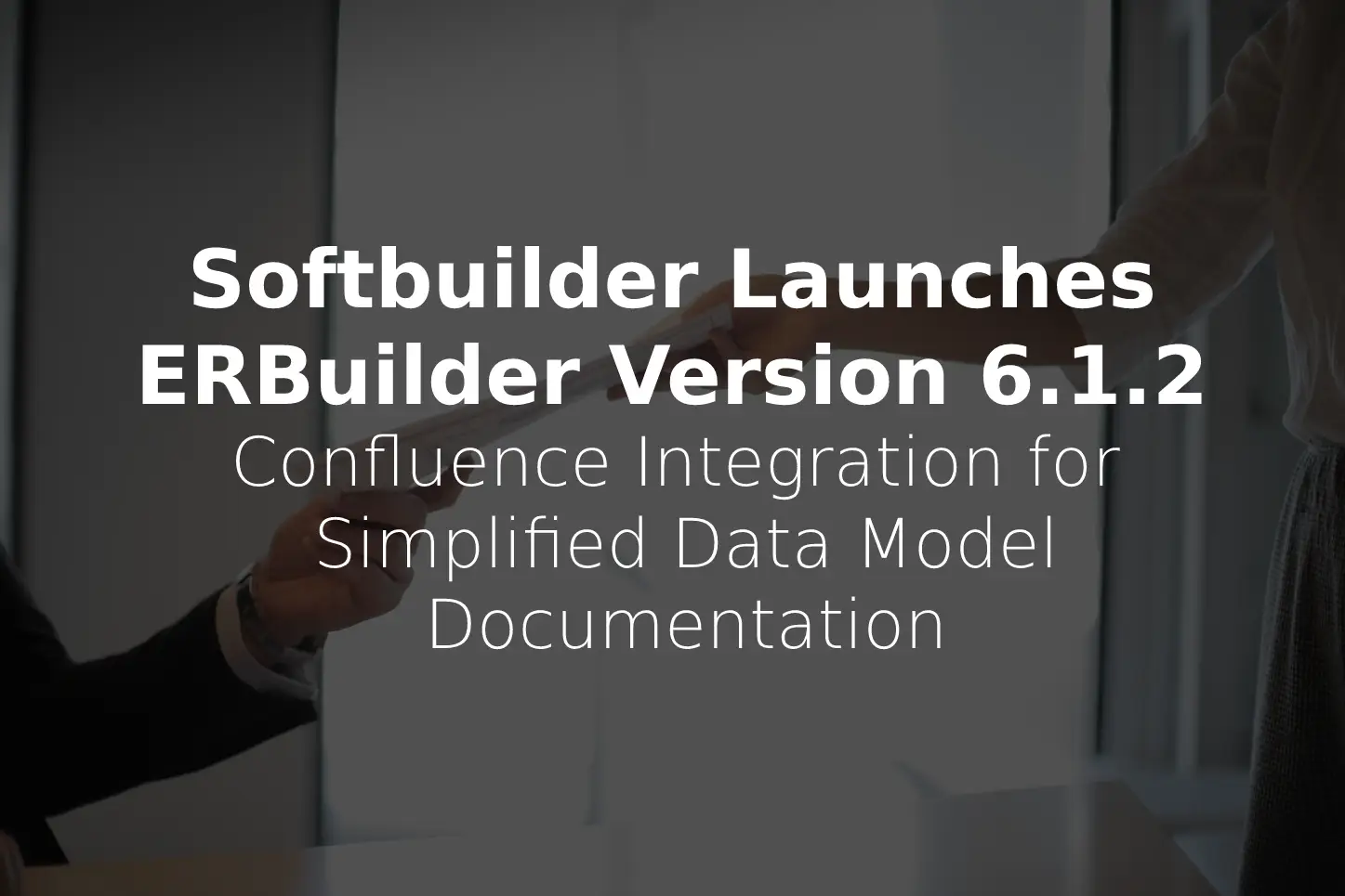 ERBuilder Launches Latest Version 6.1.2 | Softbuilder