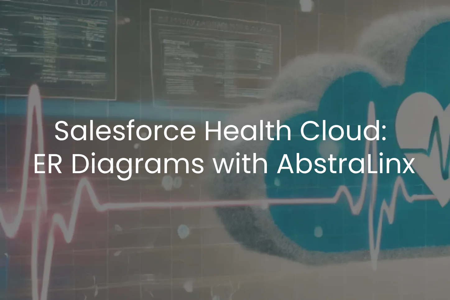 Salesforce Health Cloud: ER Diagrams with AbstraLinx - Softbuilder